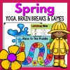Spring Themed Yoga, Brain Breaks, and Games | Pink Oatmeal Shop