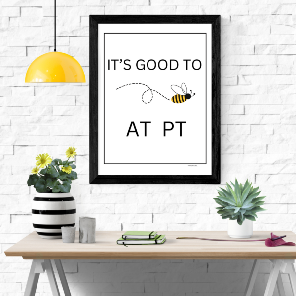 It's Good To BEE at PT Poster and Printable - Pink Oatmeal Shop